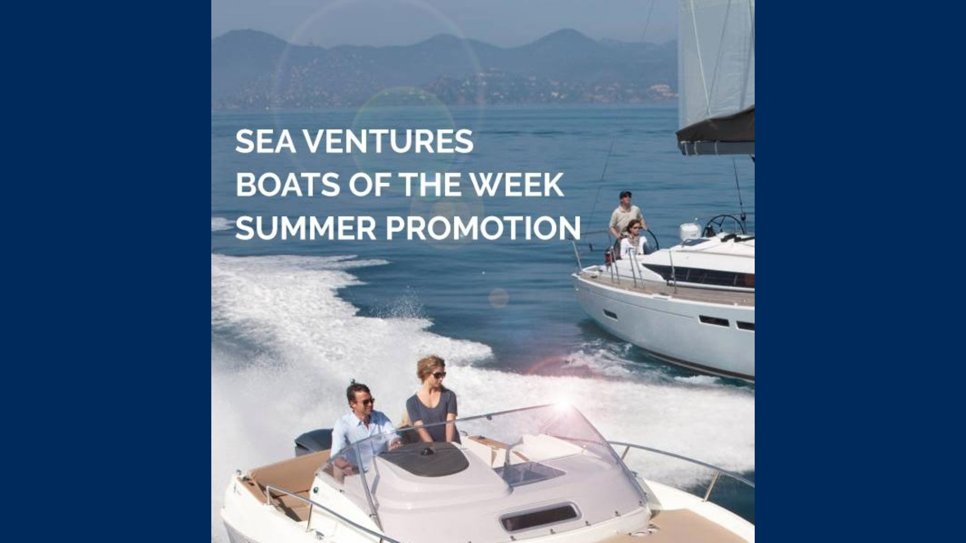 SEA VENTURES BOATS OF THE WEEK SUMMER PROMOTION | Jeanneau