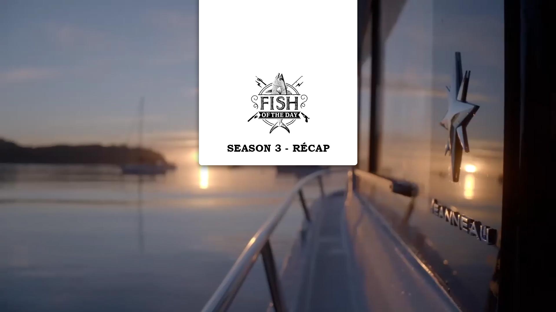 “Fish of the Day,” Season 3 – A Round of Applause! | Jeanneau